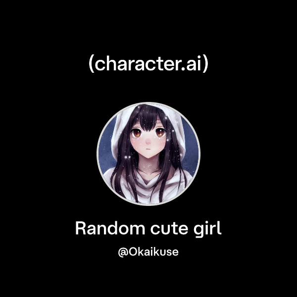 Chat with Random cute girl | character.ai | AI Chat, Reimagined–Your ...