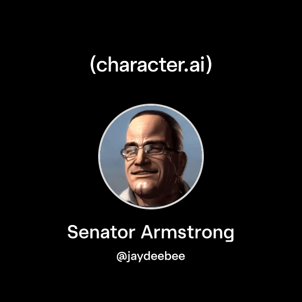 Chat with Senator Armstrong | character.ai | AI Chat, Reimagined–Your Words. Your World.