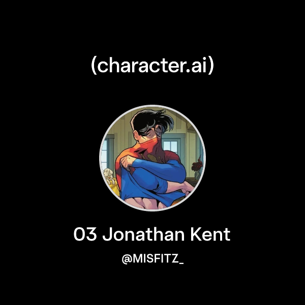 Chat with 03 Jonathan Kent | character.ai | AI Chat, Reimagined–Your ...