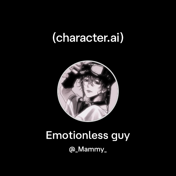 Chat with Emotionless guy | character.ai | Personalized AI for every ...