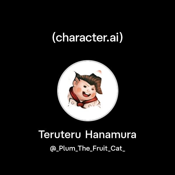 Chat with Teruteru Hanamura | character.ai | AI Chat, Reimagined–Your Words. Your World.