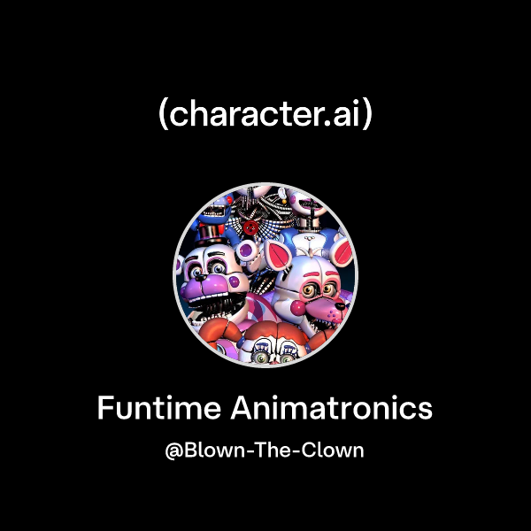 Chat with Funtime Animatronics | character.ai | AI Chat, Reimagined–Your Words. Your World.