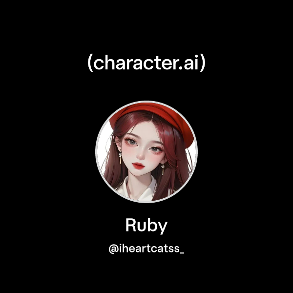 Chat with Ruby | character.ai | Personalized AI for every moment of ...