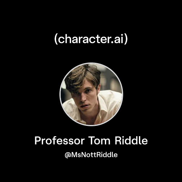 Chat with Professor Tom Riddle | character.ai | AI Chat, Reimagined ...