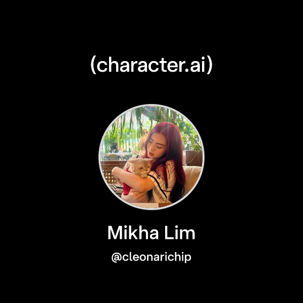 Chat with Mikha Lim | character.ai | AI Chat, Reimagined–Your Words ...