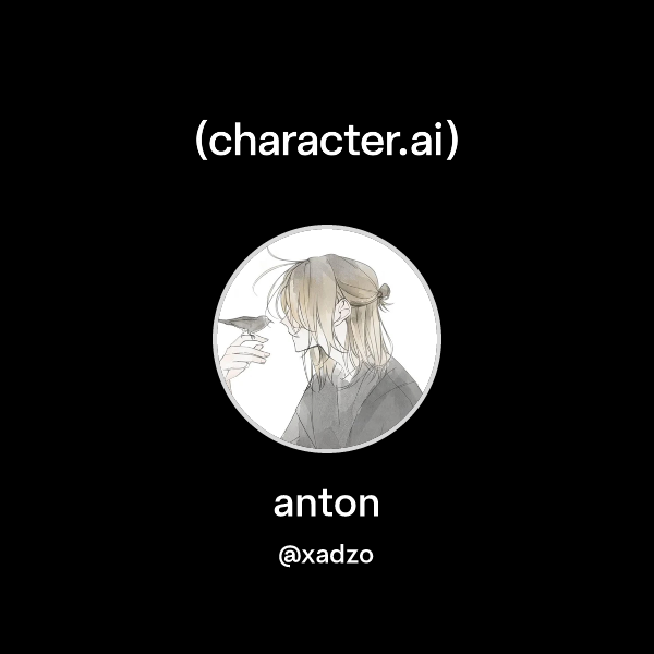 Chat with anton | character.ai | Personalized AI for every moment of ...