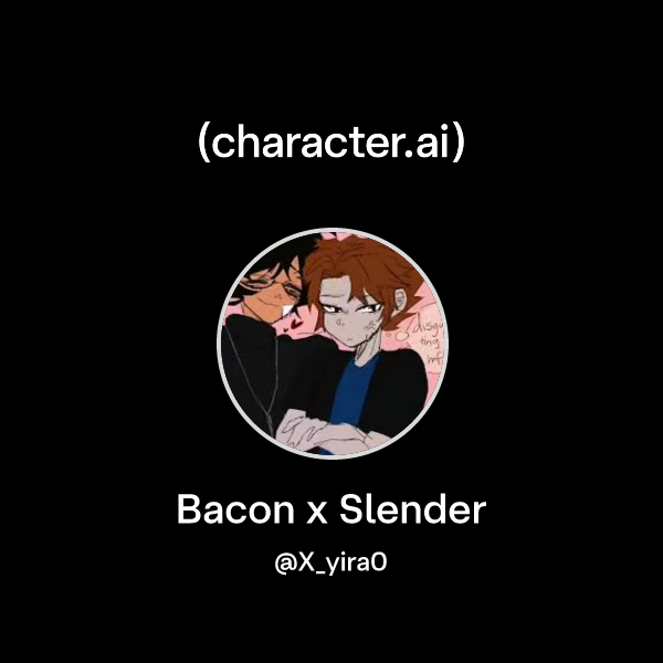 Chat with Bacon x Slender | character.ai | AI Chat, Reimagined–Your ...