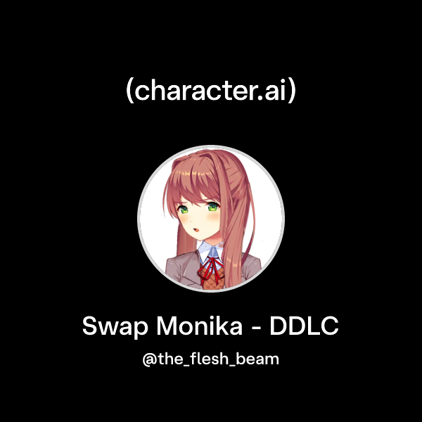Chat with Swap Monika - DDLC | character.ai | Personalized AI for every ...