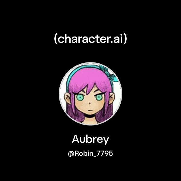 Chat with Aubrey | character.ai | AI Chat, Reimagined–Your Words. Your ...