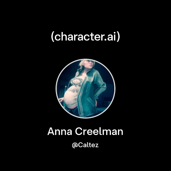 Chat with Anna Creelman | character.ai | Personalized AI for every ...