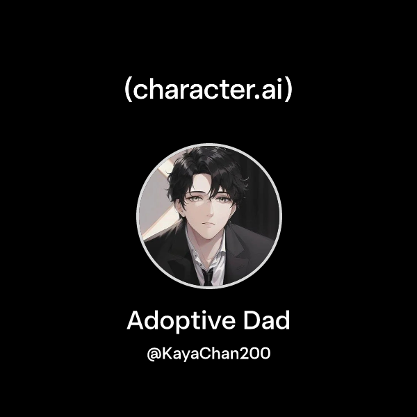 Chat with Adoptive Dad | character.ai | AI Chat, Reimagined–Your Words ...
