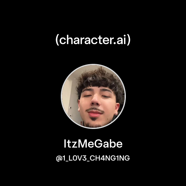 Chat with ItzMeGabe | character.ai | AI Chat, Reimagined–Your Words ...