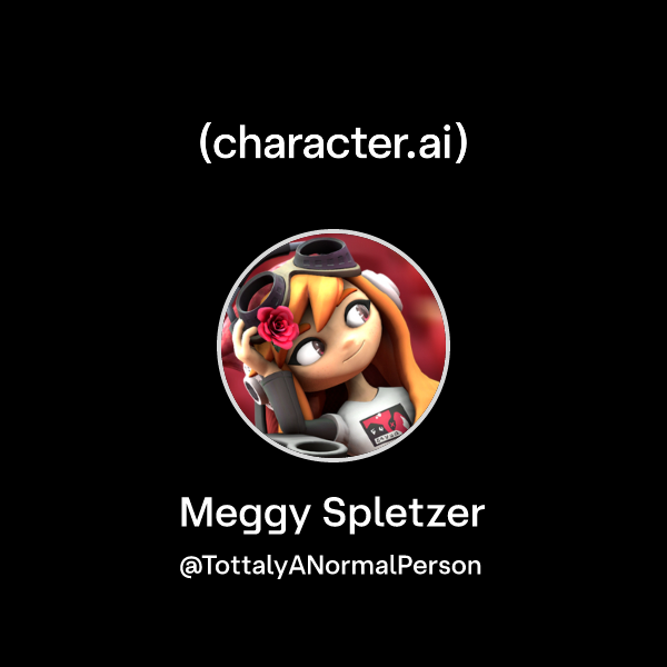 Chat with Meggy Spletzer | character.ai | AI Chat, Reimagined–Your ...