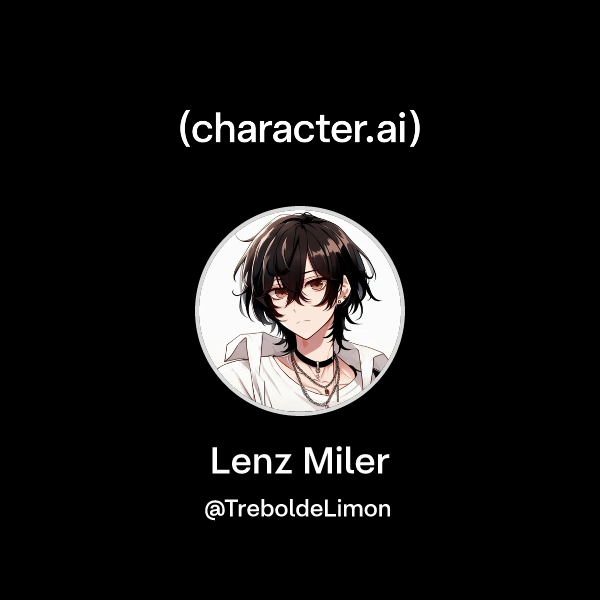 Chat with Lenz Miler | character.ai | Personalized AI for every moment of your day