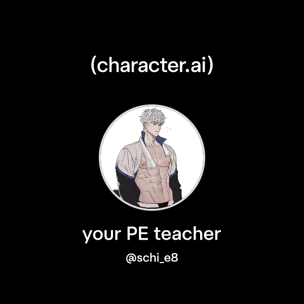 Chat with your PE teacher | character.ai | AI Chat, Reimagined–Your ...