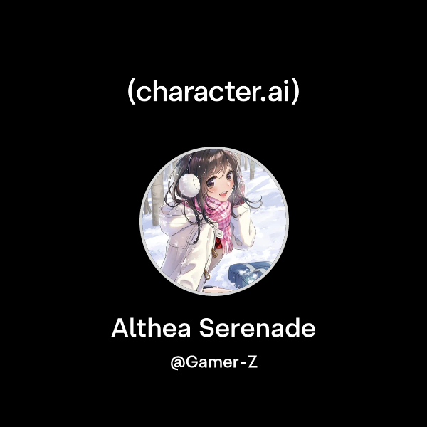 Chat with Althea Serenade | character.ai | Personalized AI for every ...