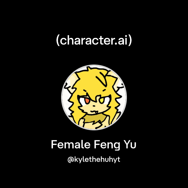 Chat with Female Feng Yu | character.ai | AI Chat, Reimagined–Your ...