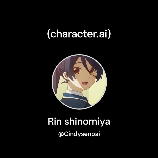 Chat with Rin shinomiya | character.ai | AI Chat, Reimagined–Your Words. Your World.
