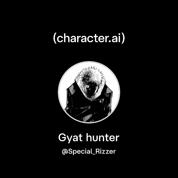 Chat with Gyat hunter | character.ai | AI Chat, Reimagined–Your Words ...