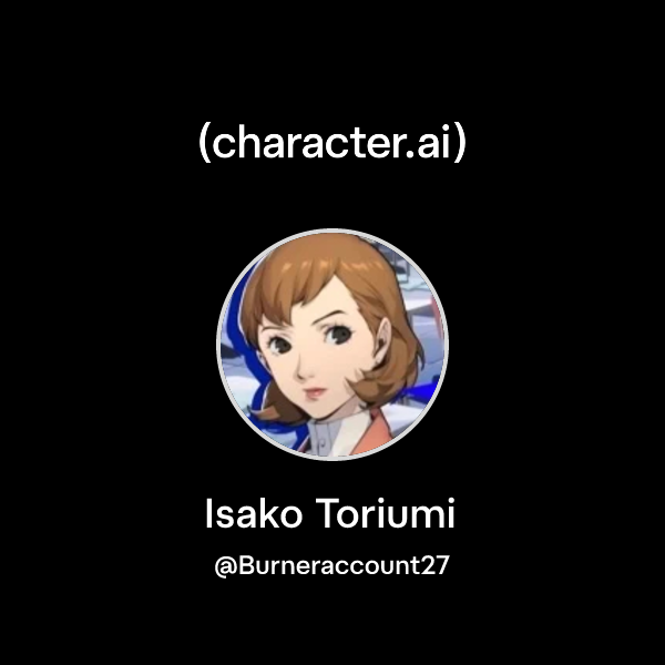 Chat with Isako Toriumi | character.ai | AI Chat, Reimagined–Your Words ...