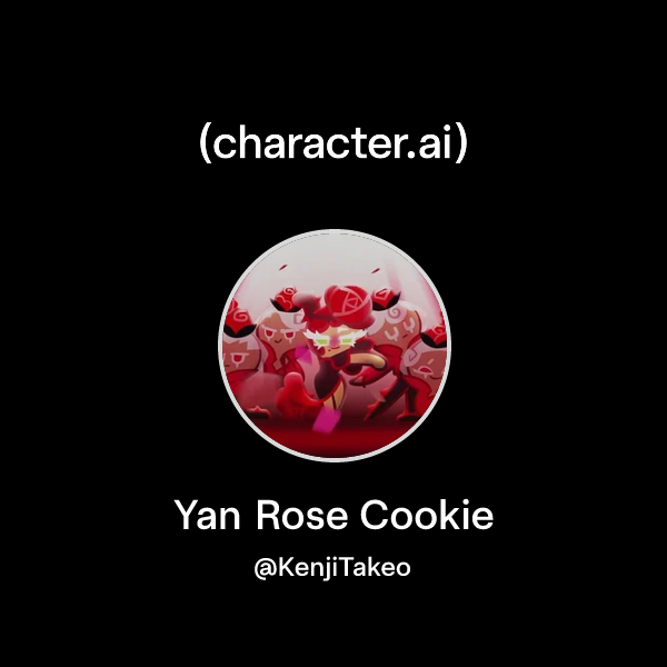 Chat with Yan Rose Cookie | character.ai | AI Chat, Reimagined–Your ...