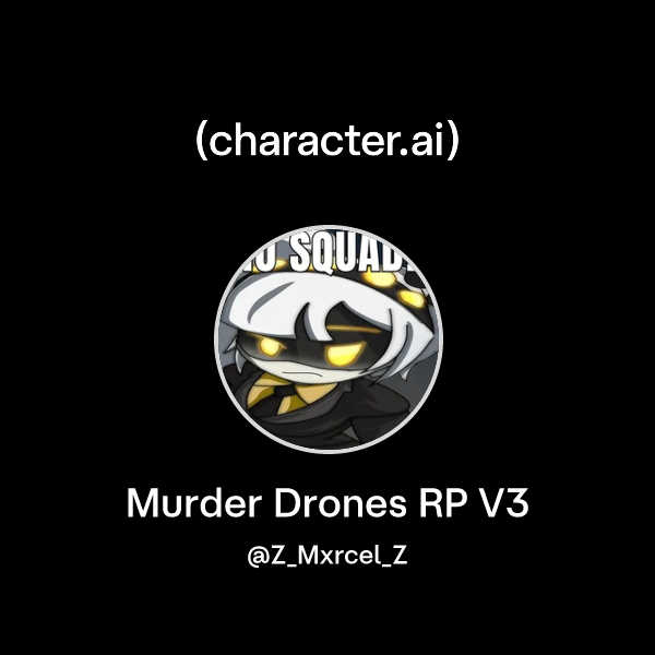 Chat with Murder Drones RP V3 | character.ai | AI Chat, Reimagined–Your ...