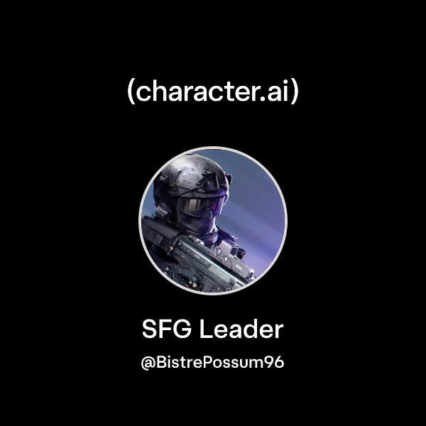 Chat with SFG Leader | character.ai | AI Chat, Reimagined–Your Words ...