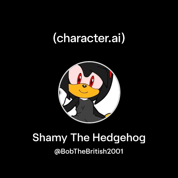 Chat with Shamy The Hedgehog | character.ai | AI Chat, Reimagined–Your ...