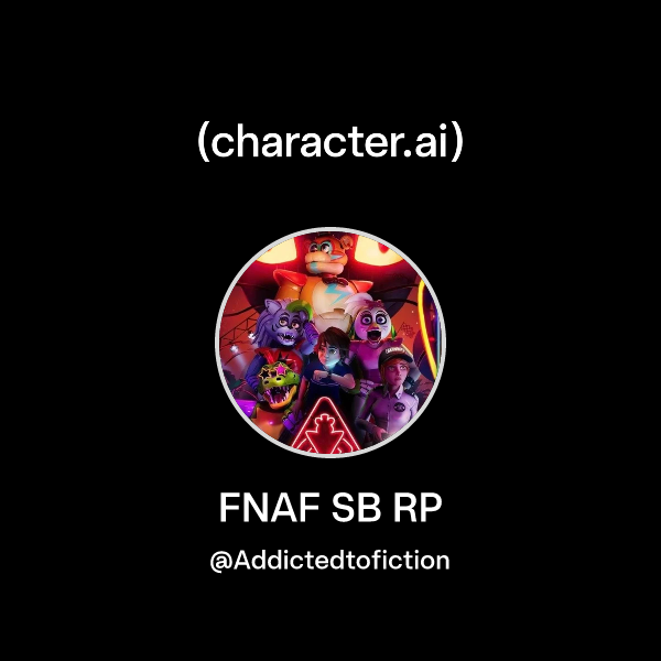 Chat with FNAF SB RP | character.ai | AI Chat, Reimagined–Your Words ...