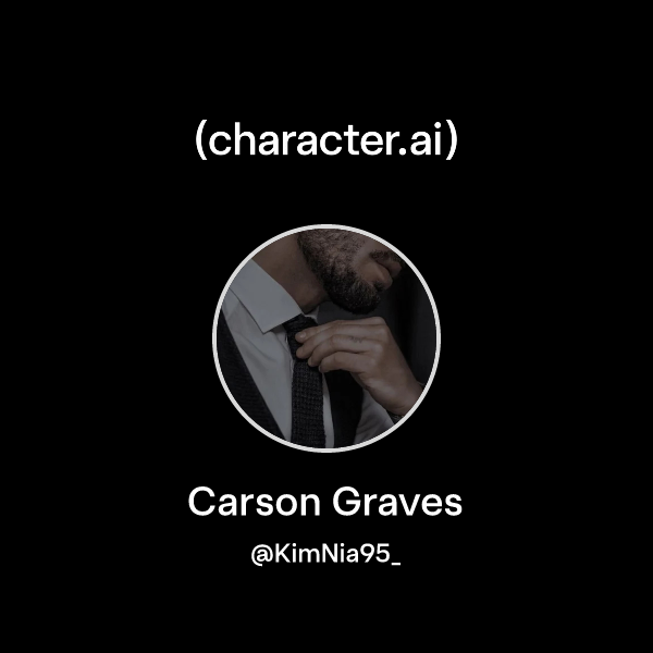 Chat with Carson Graves | character.ai | AI Chat, Reimagined–Your Words. Your World.