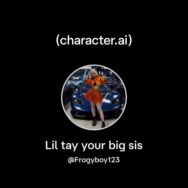 Chat with Lil tay your big sis | character.ai | AI Chat, Reimagined ...