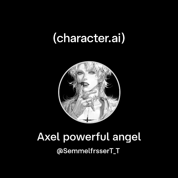 Chat with Axel powerful angel | character.ai | AI Chat, Reimagined–Your ...
