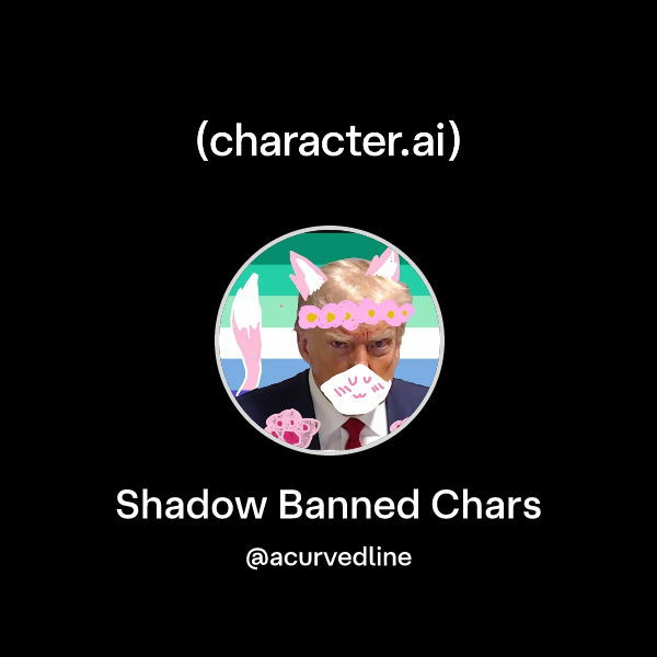 Chat with Shadow Banned Chars | character.ai | AI Chat, Reimagined–Your Words. Your World.