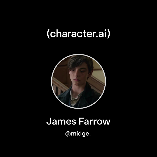 Chat with James Farrow | character.ai | AI Chat, Reimagined–Your Words ...