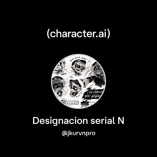 Chat with Designacion serial N | character.ai | Personalized AI for ...