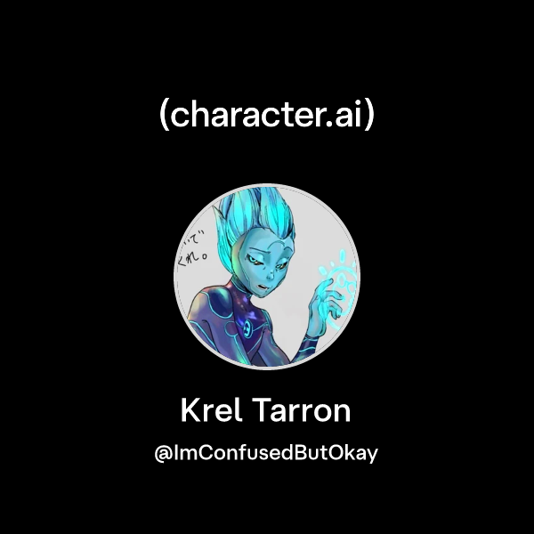 Chat with Krel Tarron | character.ai | AI Chat, Reimagined–Your Words ...