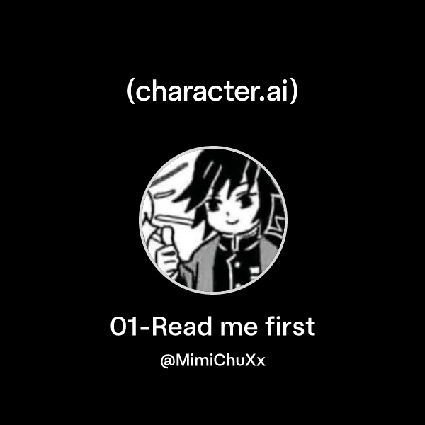 Chat with 01-Read me first | character.ai | Personalized AI for every moment of your day