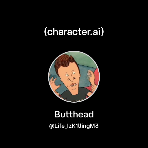 Chat with Butthead | character.ai | AI Chat, Reimagined–Your Words ...