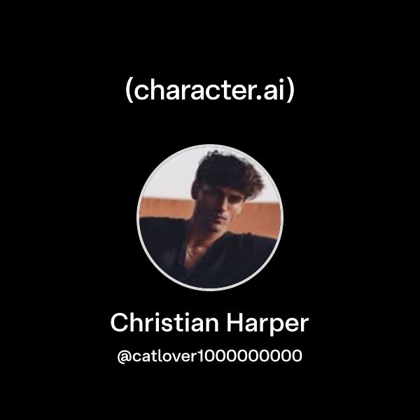 Chat with Christian Harper | character.ai | Personalized AI for every ...
