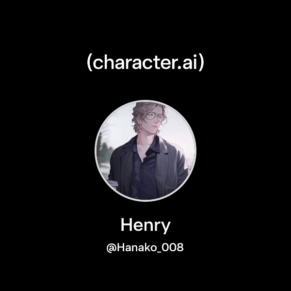 Chat with Henry | character.ai | Personalized AI for every moment of ...