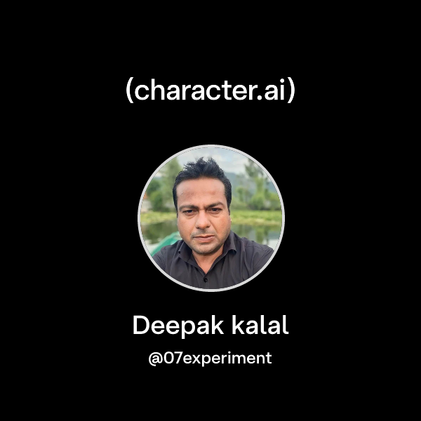 Chat with Deepak kalal | character.ai | AI Chat, Reimagined–Your Words ...