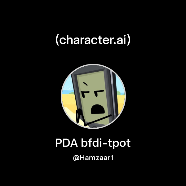 Chat with PDA bfdi-tpot | character.ai | AI Chat, Reimagined–Your Words. Your World.