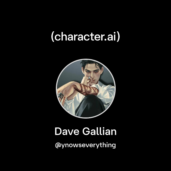 Chat with Dave Gallian | character.ai | AI Chat, Reimagined–Your Words ...