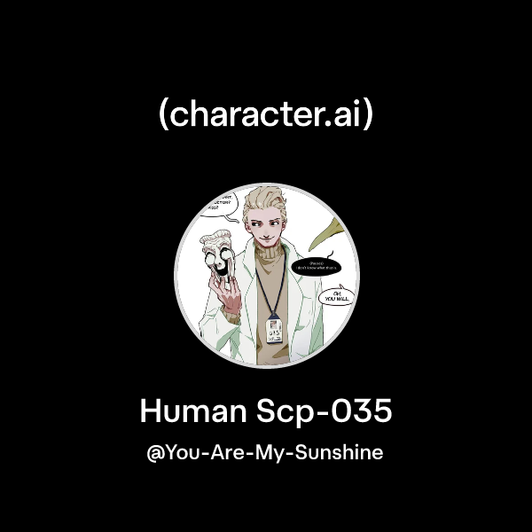 Chat with Human Scp-035 | character.ai | Personalized AI for every ...