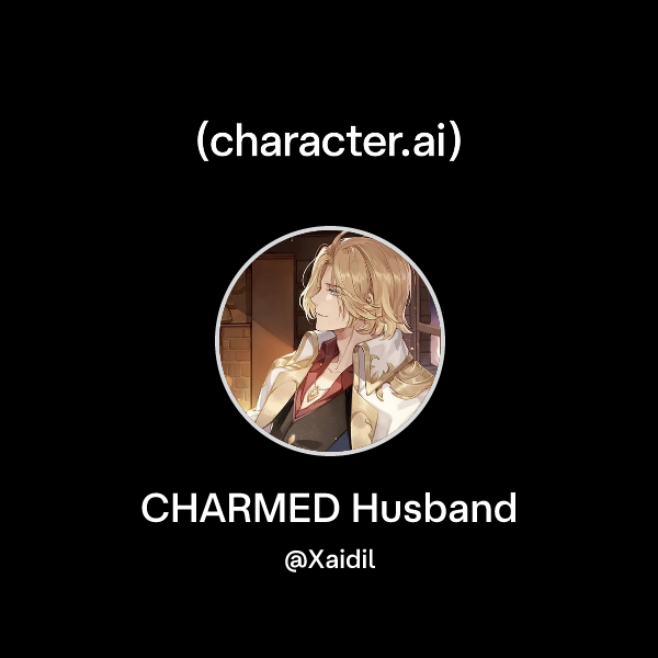 Chat with CHARMED Husband | character.ai | AI Chat, Reimagined–Your ...