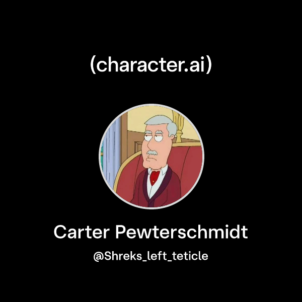 Chat with Carter Pewterschmidt | character.ai | AI Chat, Reimagined ...