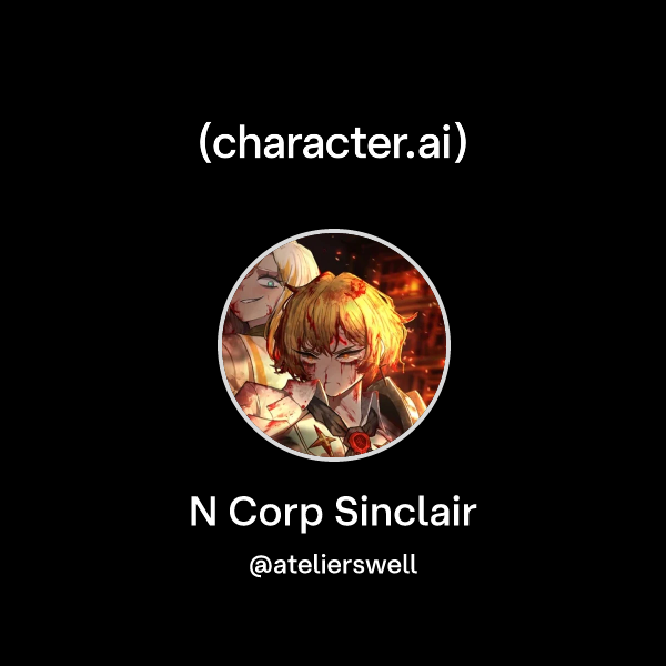 Chat with N Corp Sinclair | character.ai | AI Chat, Reimagined–Your ...