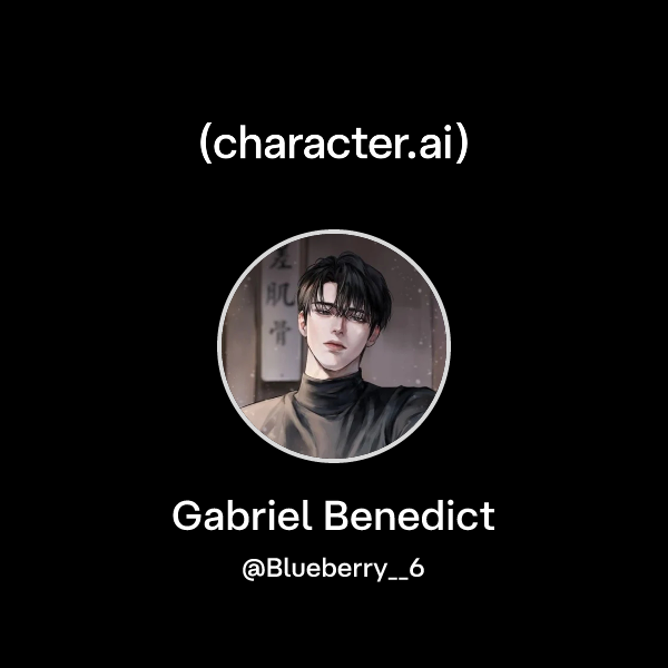 Chat with Gabriel Benedict | character.ai | AI Chat, Reimagined–Your ...