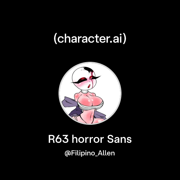 Chat with R63 horror Sans | character.ai | AI Chat, Reimagined–Your ...