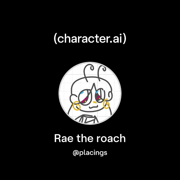 Chat with Rae the roach | character.ai | Personalized AI for every ...